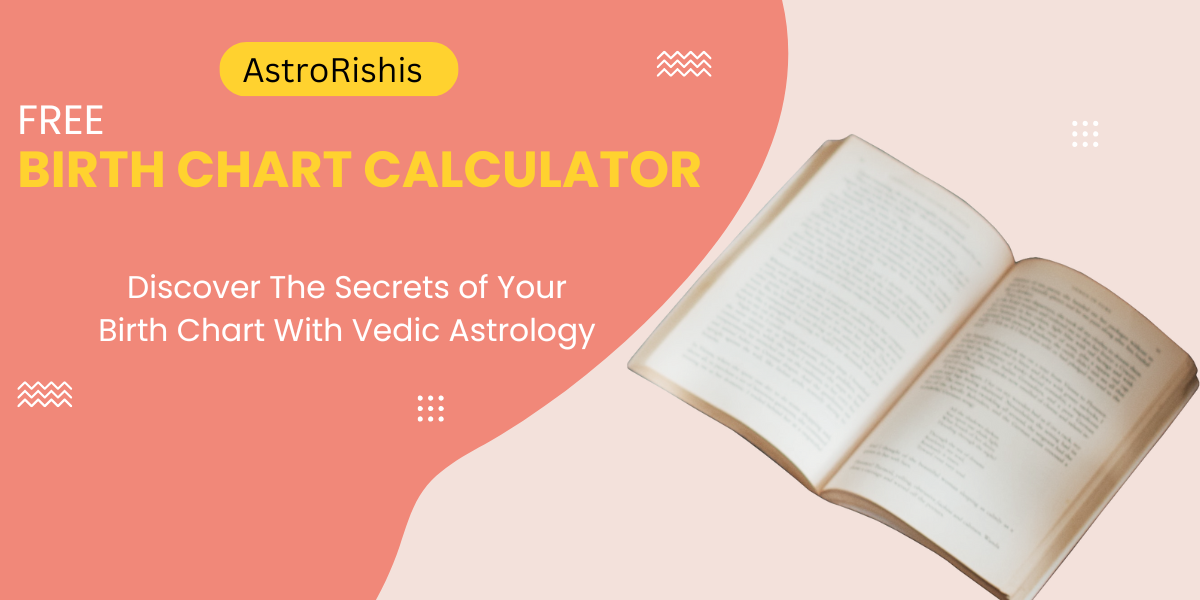 Birth Chart Calculator - Free Vedic Horoscope